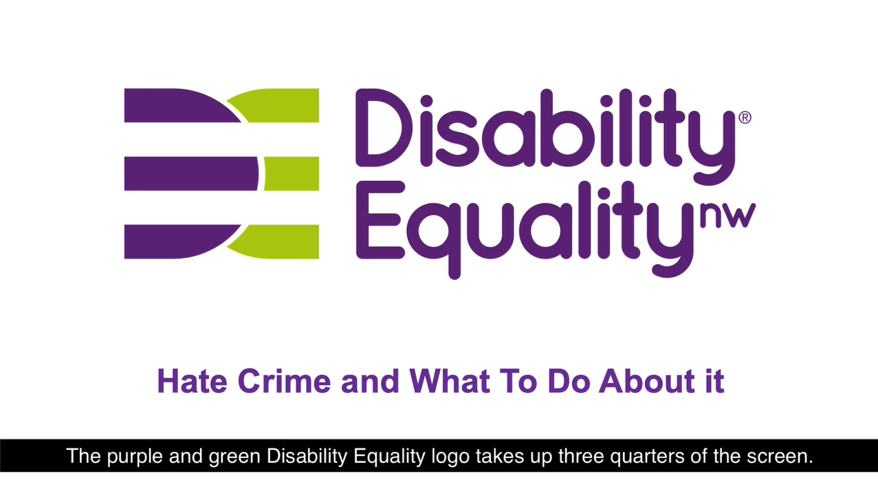 What is Hate Crime? [Audio Described] - Disability Equality North West